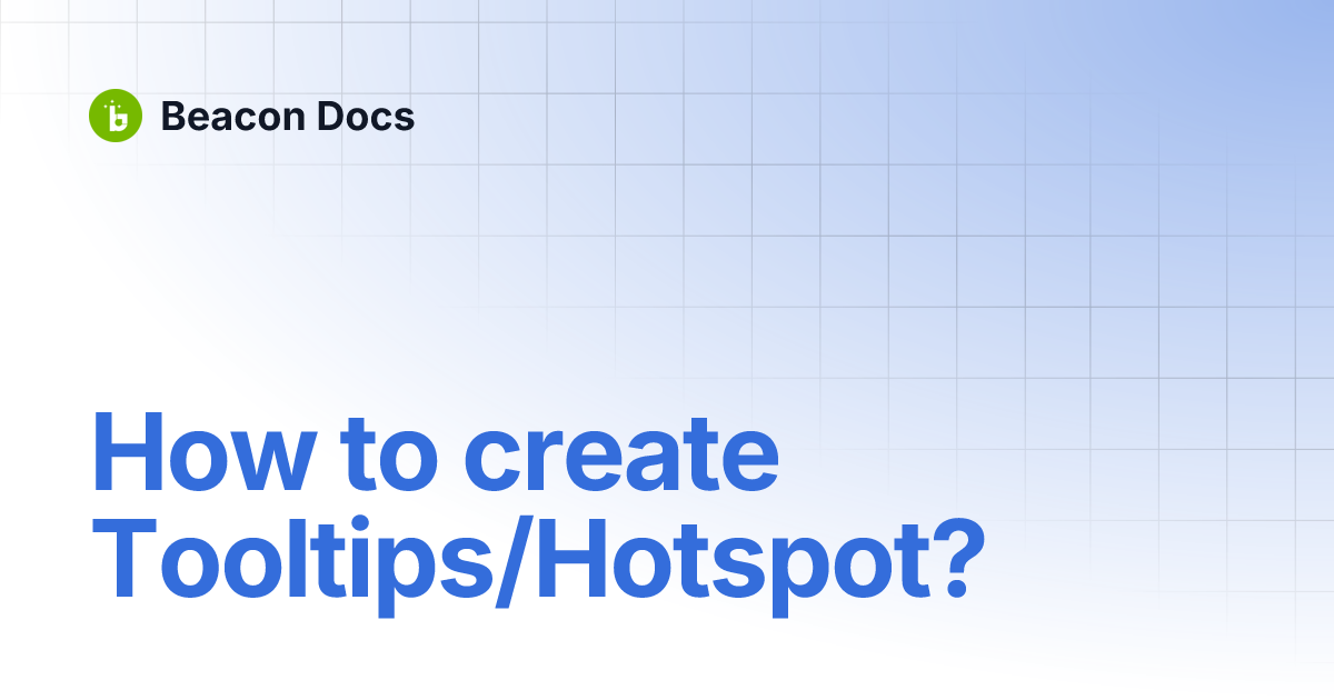 How to create Tooltips/Hotspot? | Beacon Docs