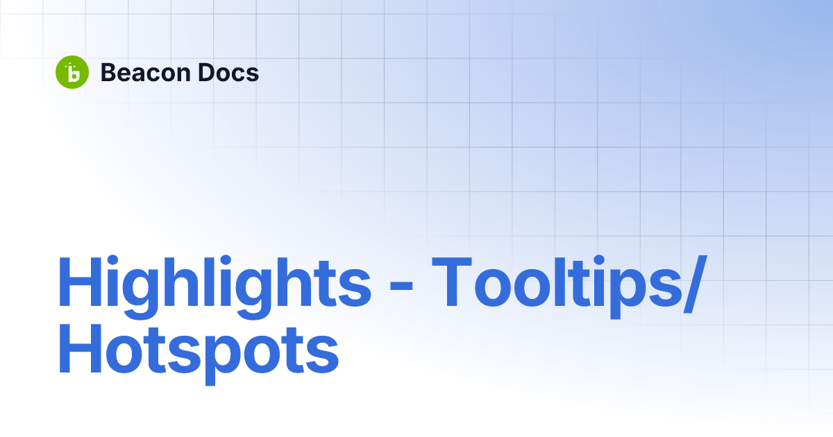 Highlights - Tooltips/Hotspots | Beacon Docs